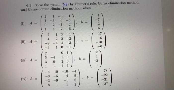 Solved 6.2. Solve the system (5.2) by Cramer's rule, Gauss | Chegg.com