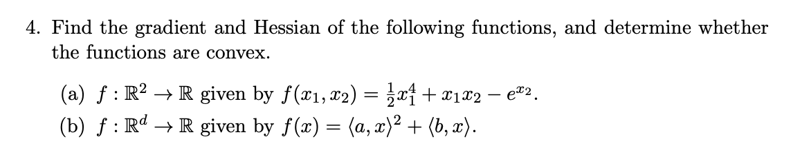 Solved Find the gradient and Hessian of ﻿the following | Chegg.com