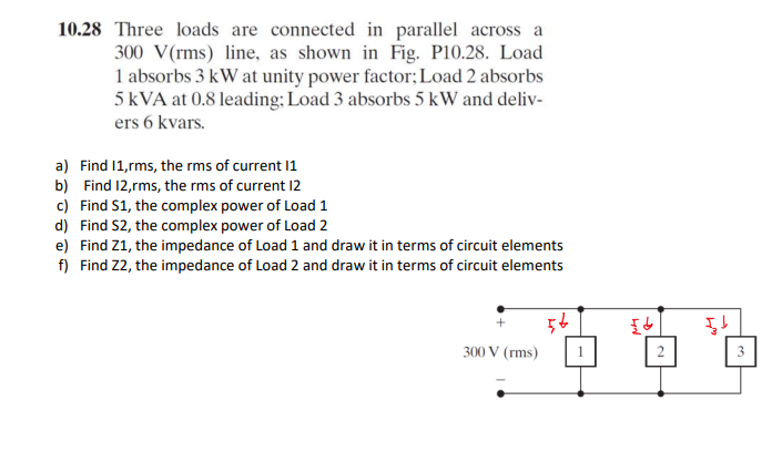 Solved 10.28 Three loads are connected in parallel across a | Chegg.com