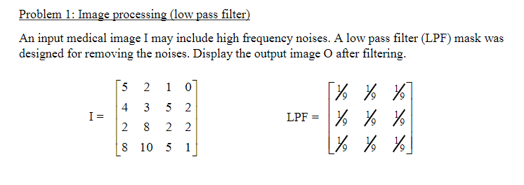 Solved Problem 1: Image processing (low pass filter) An | Chegg.com
