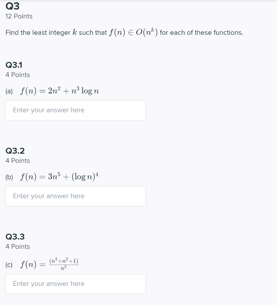 Solved Q3 12 Points Find the least integer k such that f(n) | Chegg.com