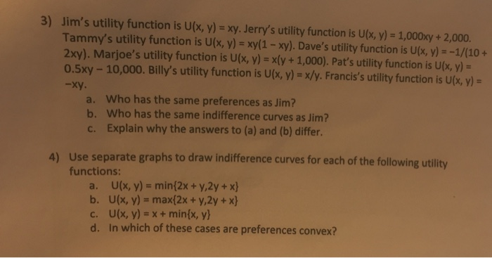 Solved 3) Jim's utility function is U(x, y) xy. Jerry's | Chegg.com