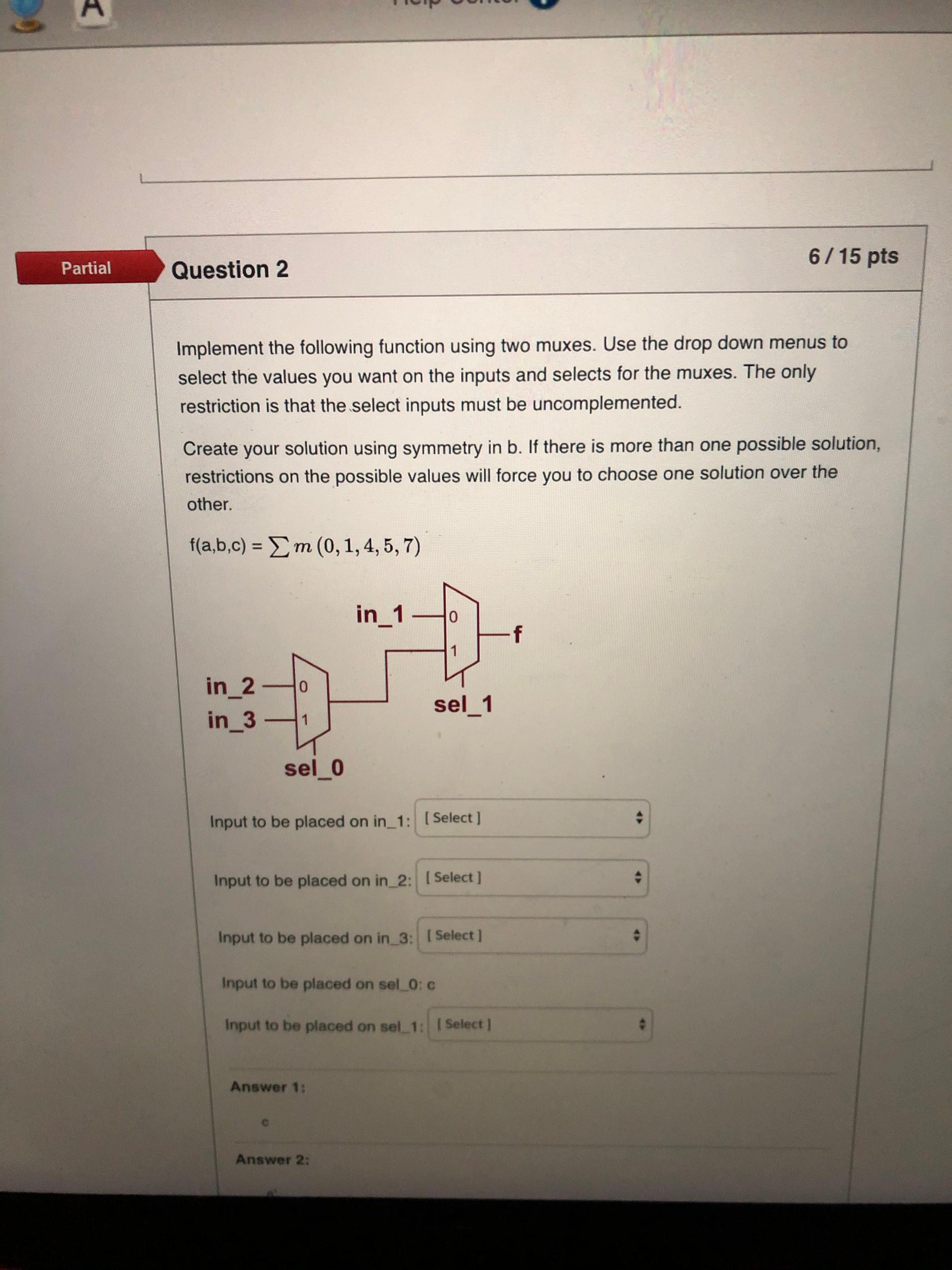 Solved 6/15 pts Partial Question 2 Implement the following | Chegg.com