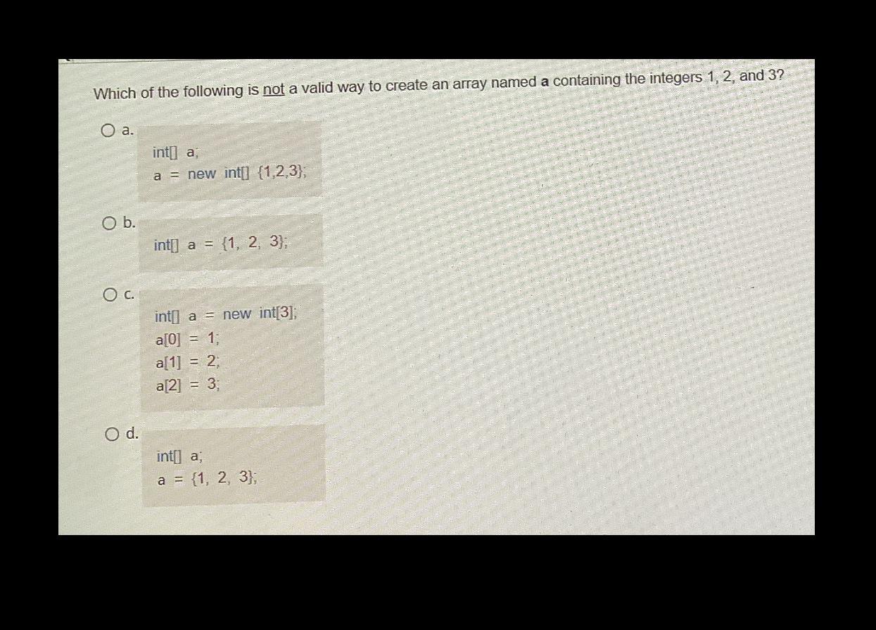 Solved Which of the following is not a valid way to create | Chegg.com