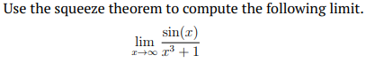 Solved Use the squeeze theorem to compute the following | Chegg.com