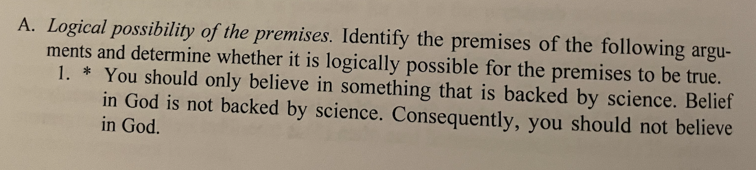Solved A. Logical possibility of the premises. Identify the | Chegg.com