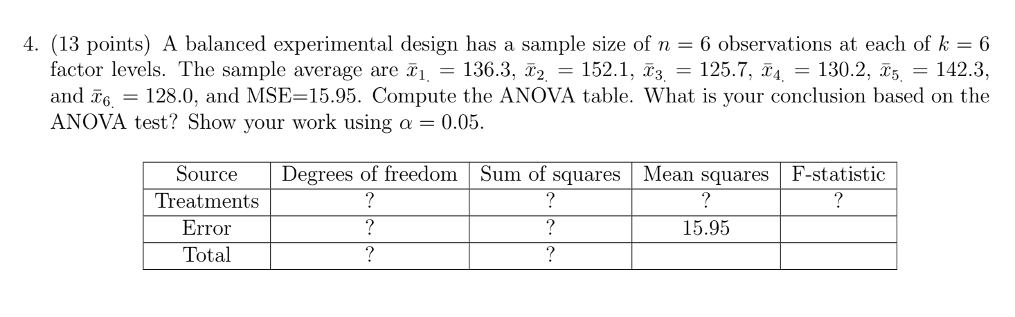 Solved 4. (13 points) A balanced experimental design has a | Chegg.com