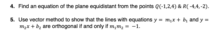 Solved 4. Find an equation of the plane equidistant from the | Chegg.com