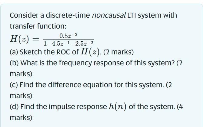 Solved 0.52-2 = Consider a discrete-time noncausal LTI | Chegg.com