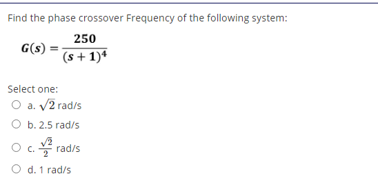 Solved Find the phase crossover Frequency of the following | Chegg.com