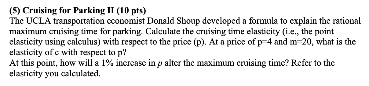 Solved (5) Cruising for Parking II (10 pts) The UCLA | Chegg.com