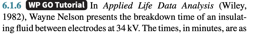 Solved 6.1.6 WP GO Tutorial In Applied Life Data Analysis | Chegg.com