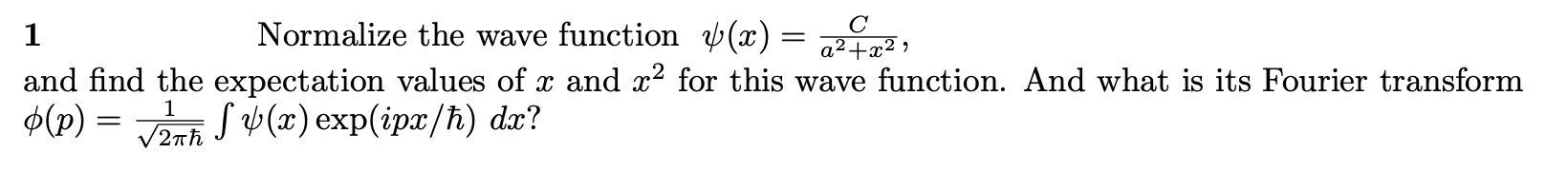 Solved 1 Normalize The Wave Function ψ X A2 X2c And Find