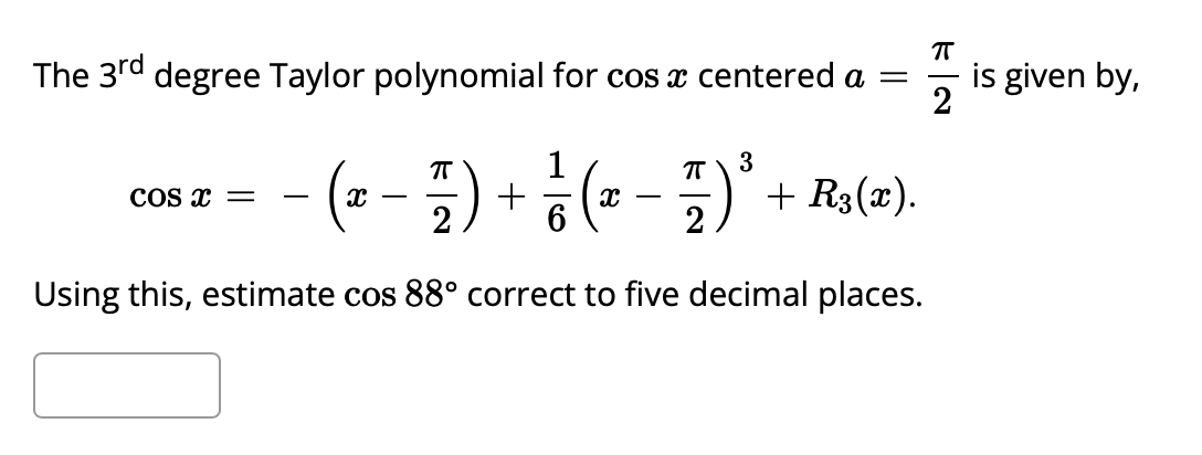 Solved TT The 3rd degree Taylor polynomial for cos x | Chegg.com