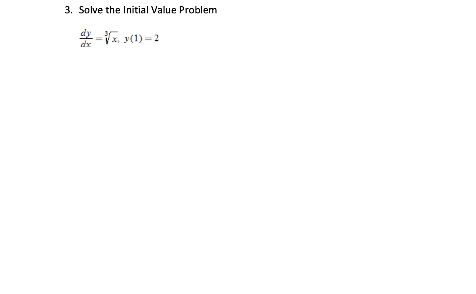Solved 3. Solve the Initial Value Problem dy = f(x, y(1)=2 | Chegg.com
