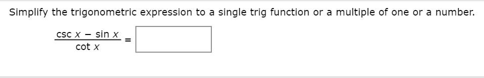 Solved Simplify the trigonometric expression to a single | Chegg.com