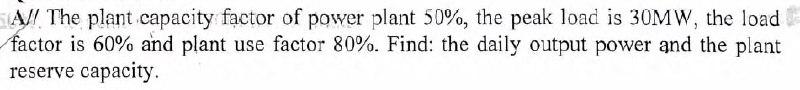 Solved All The plant capacity factor of power plant 50%, the | Chegg.com