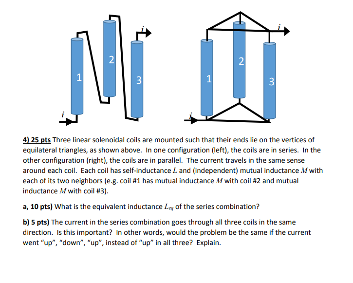 Ni U 4) 25 pts Three linear solenoidal coils are | Chegg.com