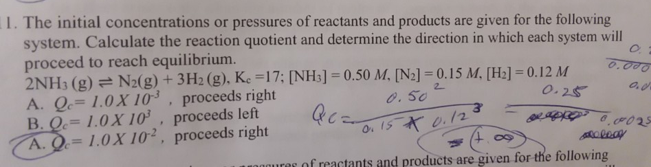 Solved 1. The initial concentrations or pressures of | Chegg.com