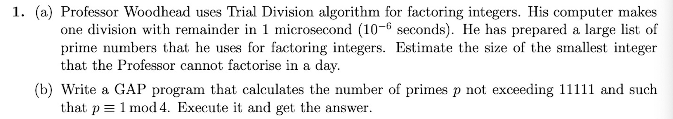 Solved Professor Woodhead uses Trial Division algorithm for | Chegg.com