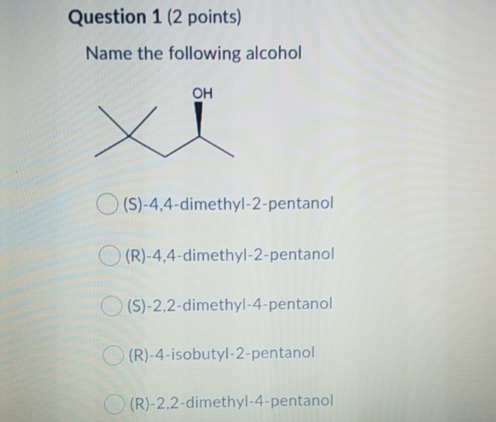 Solved Question 1 (2 points) Name the following alcohol OH | Chegg.com