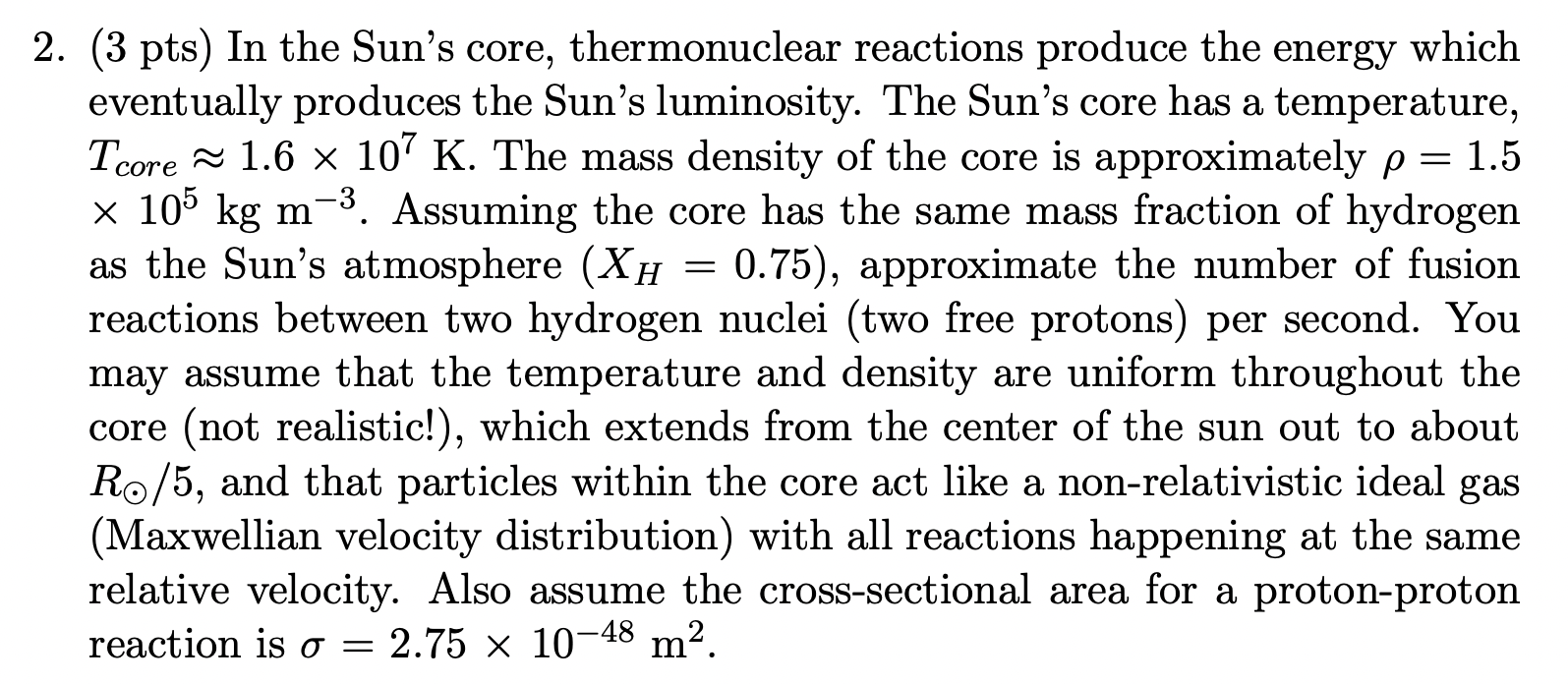 2. (3 pts) In the Sun's core, thermonuclear reactions | Chegg.com