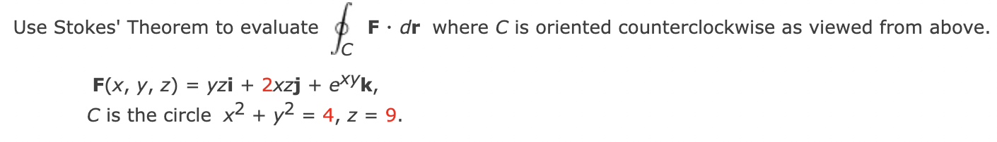 Solved Use Stokes' Theorem to evaluate C F · dr where C is | Chegg.com