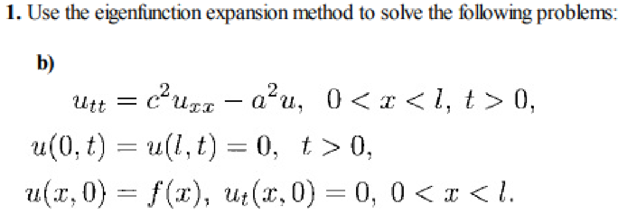 Solved Use the eigenfunction expansion method to solve the | Chegg.com