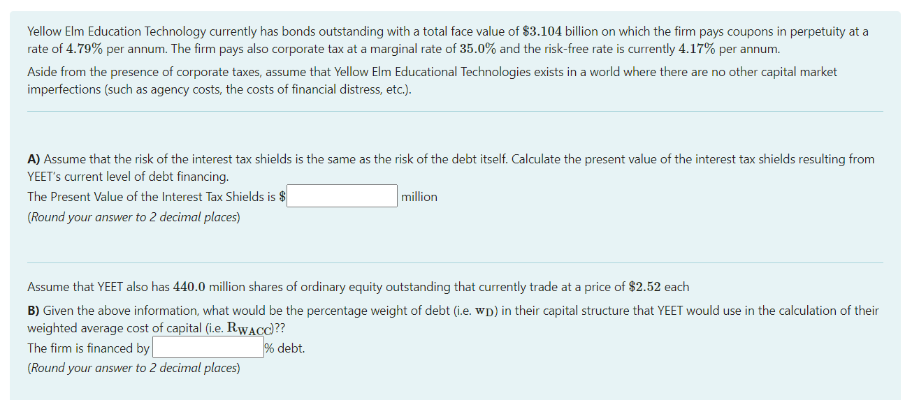 Solved Yellow Elm Education Technology currently has bonds | Chegg.com
