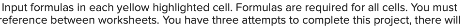 Input formulas in each yellow highlighted cell. | Chegg.com