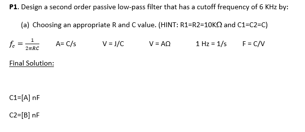 P1. Design a second order passive low-pass filter | Chegg.com