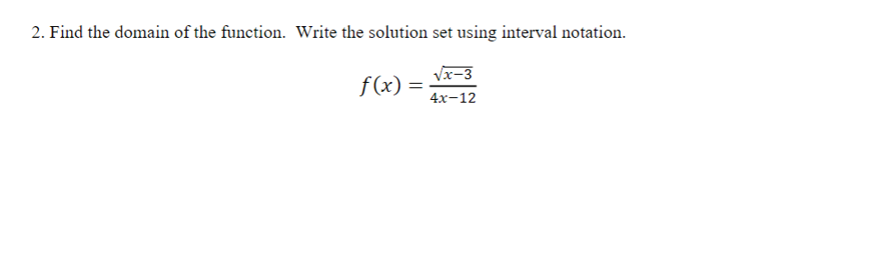 Solved 2. Find the domain of the function. Write the | Chegg.com