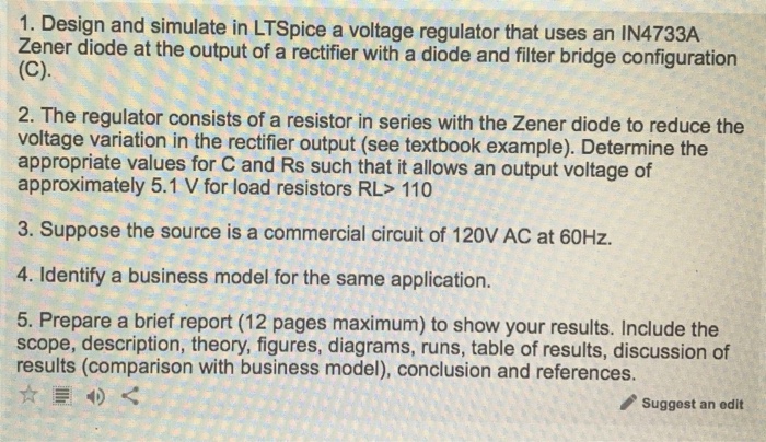 Solved 1. Design and simulate in LTSpice a voltage regulator | Chegg.com