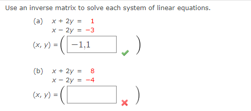 Solved Use an inverse matrix to solve each system of linear | Chegg.com