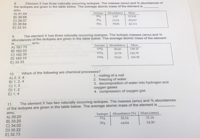 Solved 8, Element X has three naturally occurring isotopes. | Chegg.com
