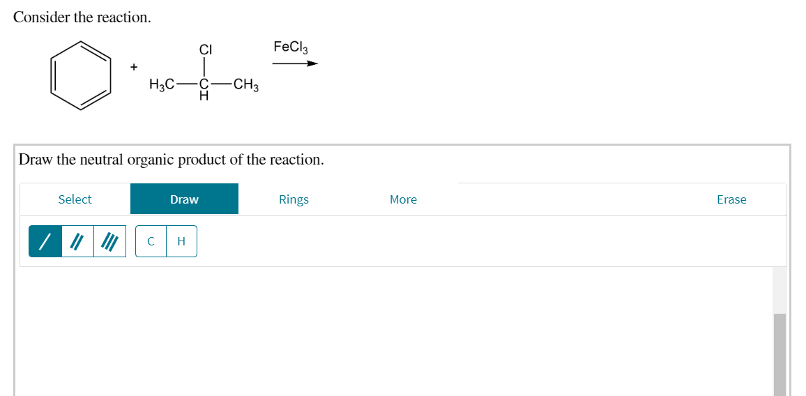 Solved Consider the reaction. of FeCl3 H3C-¢-CH3 Draw the | Chegg.com Solved Consider the reaction. of FeCl3 H3C-¢-CH3 Draw the | Chegg.com