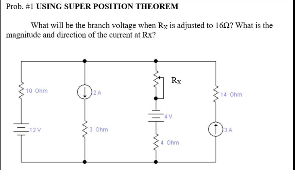 Solved Prob. #1 USING SUPER POSITION THEOREM What will be | Chegg.com