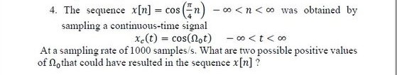 Solved 4. The sequence x[n]=cos(4πn)−∞ | Chegg.com