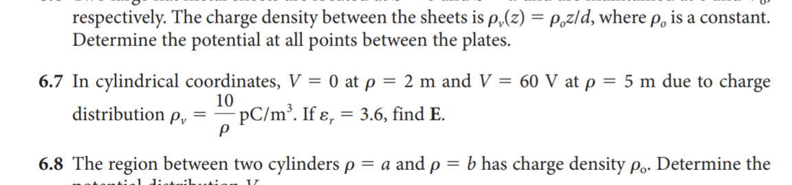 Solved In cylindrical coordinates, V = 0 at p = 2 m and V = | Chegg.com