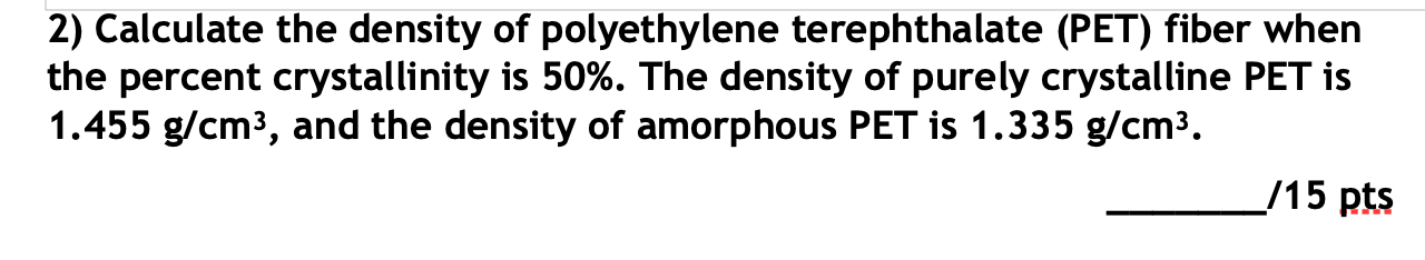 Solved 2) Calculate the density of polyethylene | Chegg.com