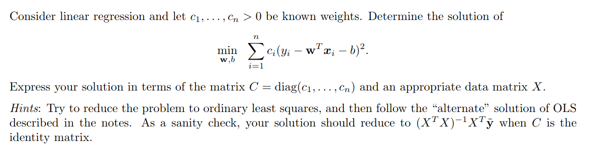 Solved Consider linear regression and let C1,..., Cn > O be | Chegg.com
