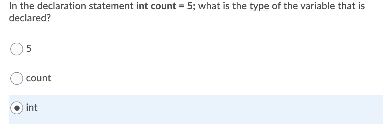 Solved In the declaration statement int count = 5; what is | Chegg.com