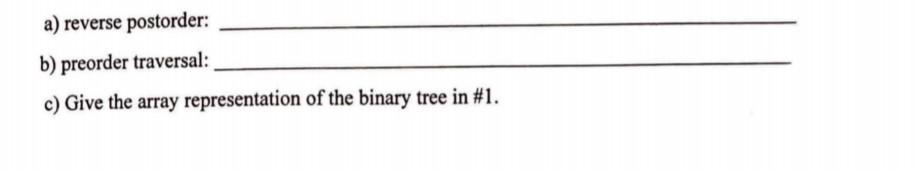 Solved 1. Given the BST tree below, fill in the values in | Chegg.com