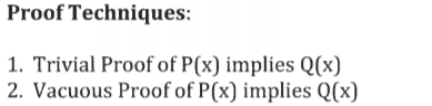 Solved Proof Techniques: 1. Trivial Proof of P(x) implies | Chegg.com