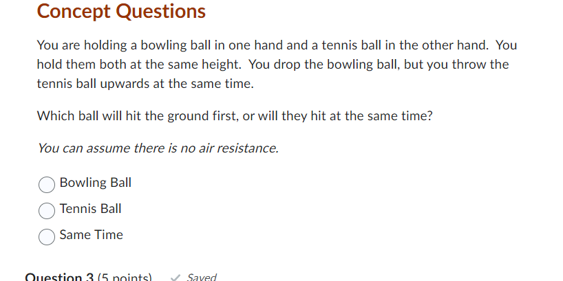 Solved Concept Questions You are holding a bowling ball in | Chegg.com