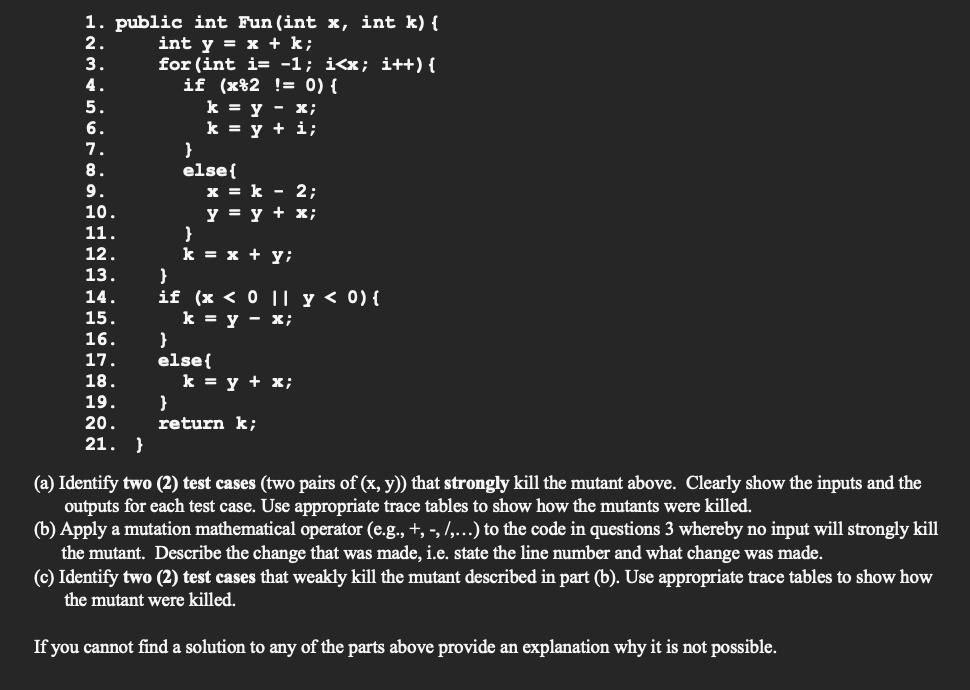 1. public int Fun (int x, int k) { 2. int y = x + k; | Chegg.com