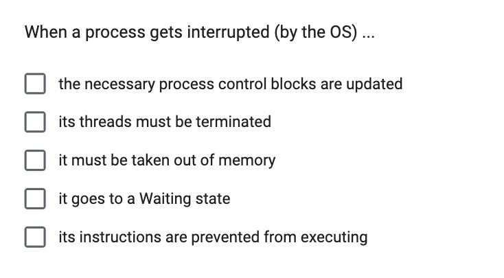 Solved When a process gets interrupted (by the OS) ... the | Chegg.com