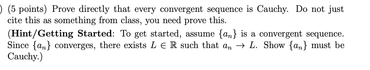 Solved ) (5 points) Prove directly that every convergent | Chegg.com