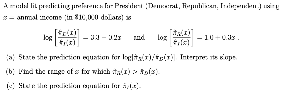 Solved A model fit predicting preference for President | Chegg.com