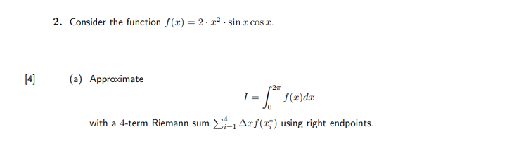 Solved Consider the function f(x)=2*x2*sinxcosx.4(a) | Chegg.com